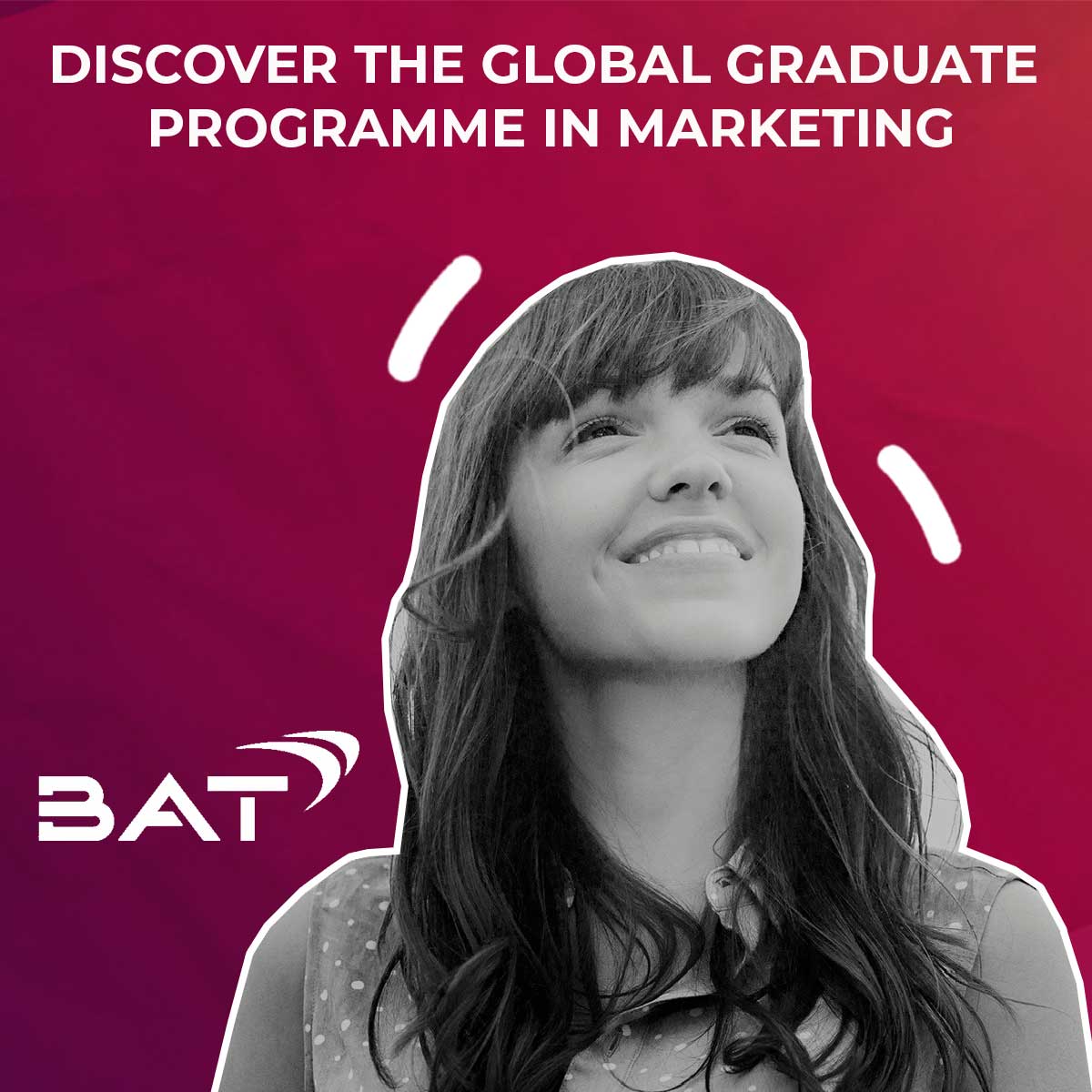 Indítsd be marketing karriered a BAT Global Graduate Programjával!
